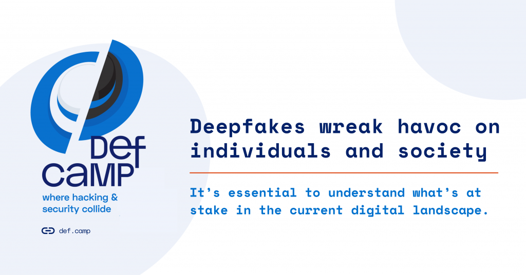 Why deepfakes are a growing cyber threat - DefCamp 2025